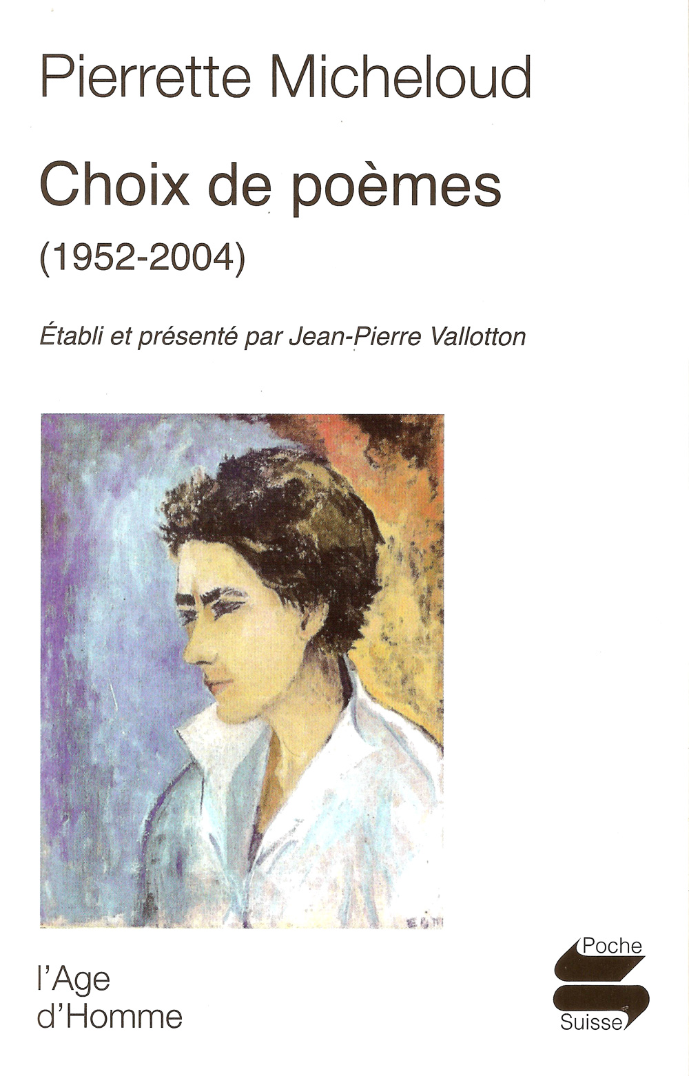 Choix de poèmes (1952-2004) | Fondation Pierrette Micheloud